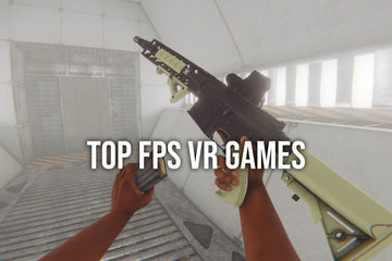 Top 10 FPS (shooter) VR Games – Pimax Store